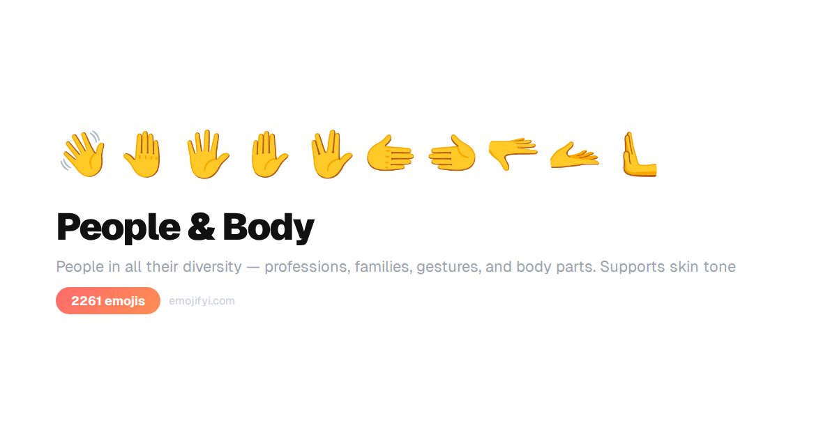 👋 People & Body Emojis — 2261 Emojis — EmojiFYI