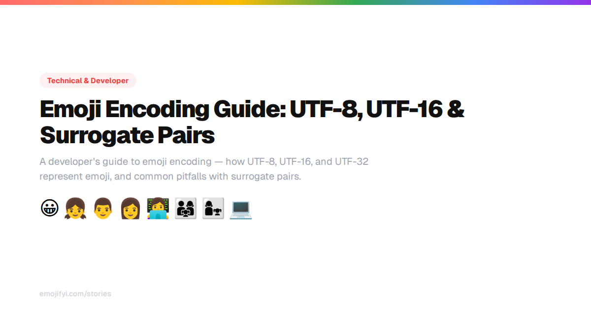 Emoji Encoding Guide: UTF-8, UTF-16 & Surrogate Pairs — EmojiFYI