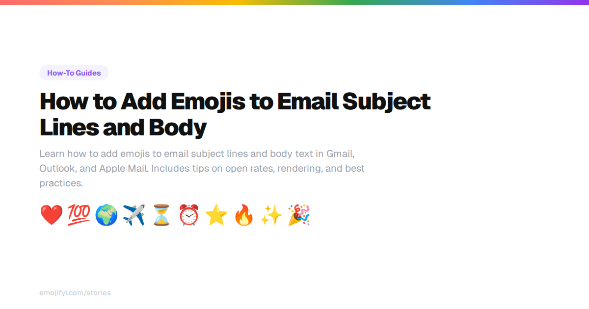 How to Add Emojis to Email Subject Lines and Body — EmojiFYI