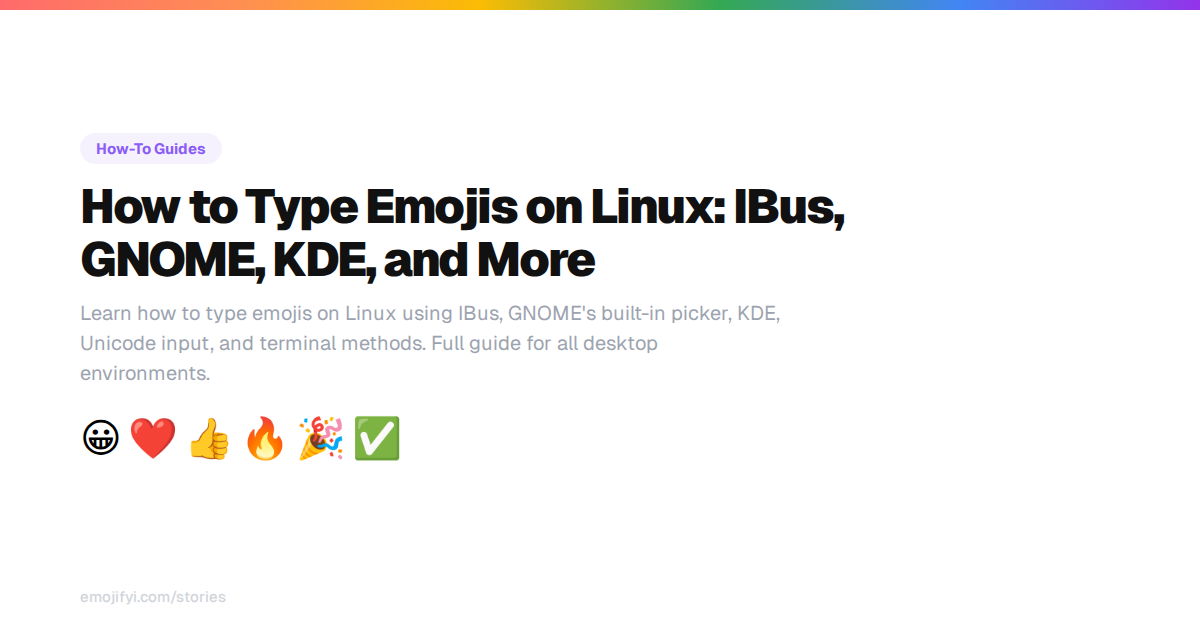 How to Type Emojis on Linux: IBus, GNOME, KDE, and More — EmojiFYI